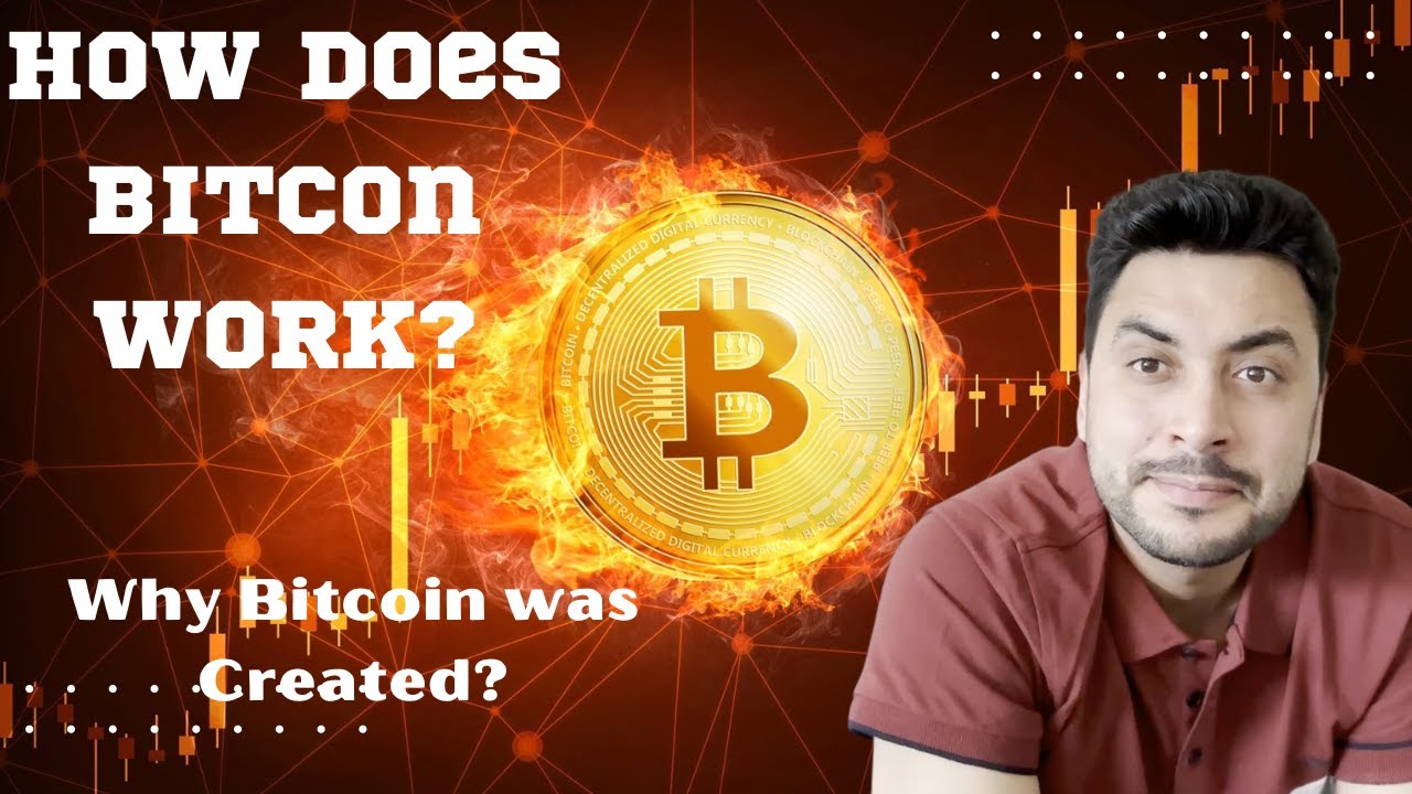 How Does Bitcoin Work? Why was Bitcoin Created? What is Blockchain ...
