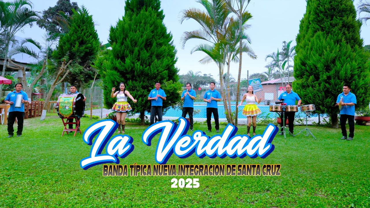 Banda Típica NUEVA INTEGRACIÓN de Santa Cruz - LA VERDAD ( Cumbia ...