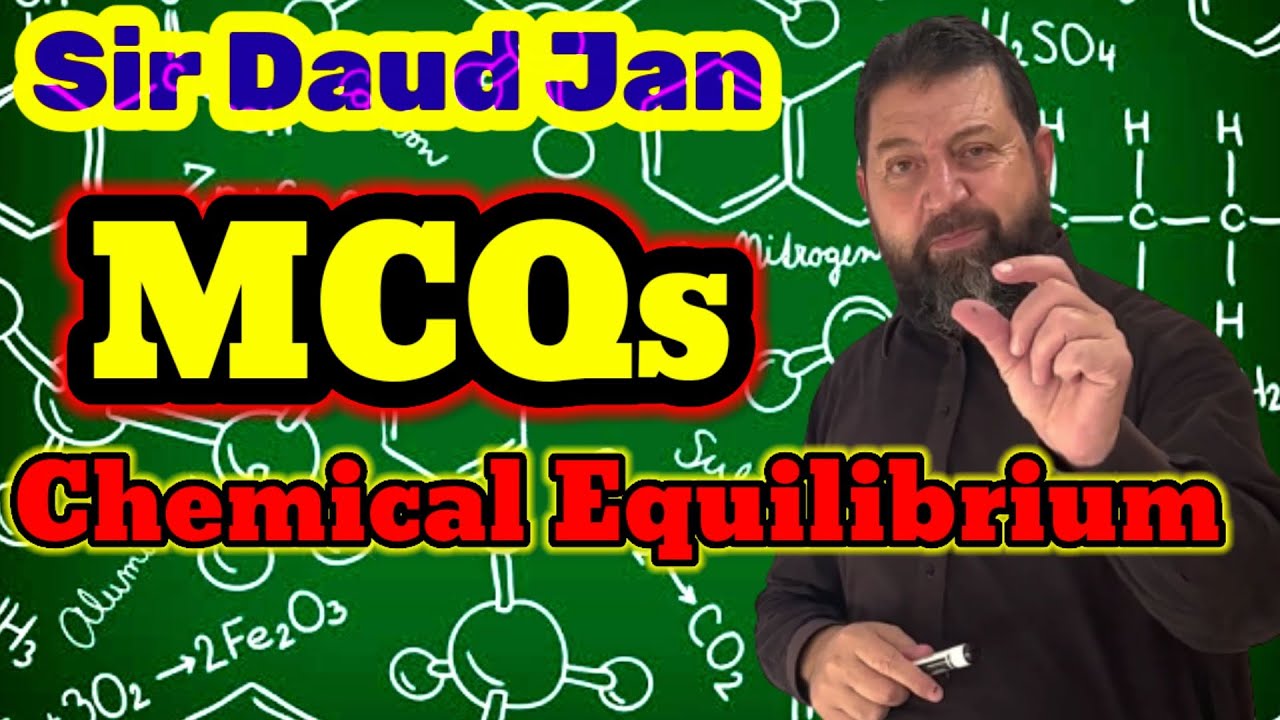 Chemical Equilibrium | 1st Year Chemistry Mcqs By Daud Jan Sir | 1st ...