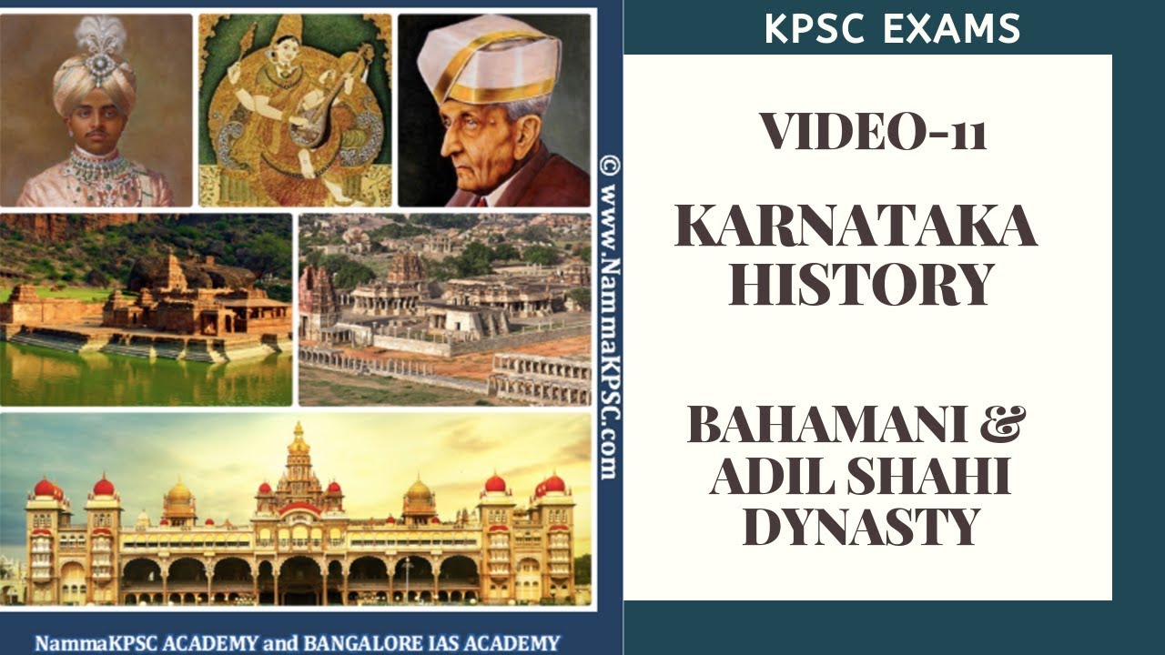 Chapter 8: KARNATAKA HISTORY ( ಕರ್ನಾಟಕ ಇತಿಹಾಸ)- Bahamani and Adil Shahi ...