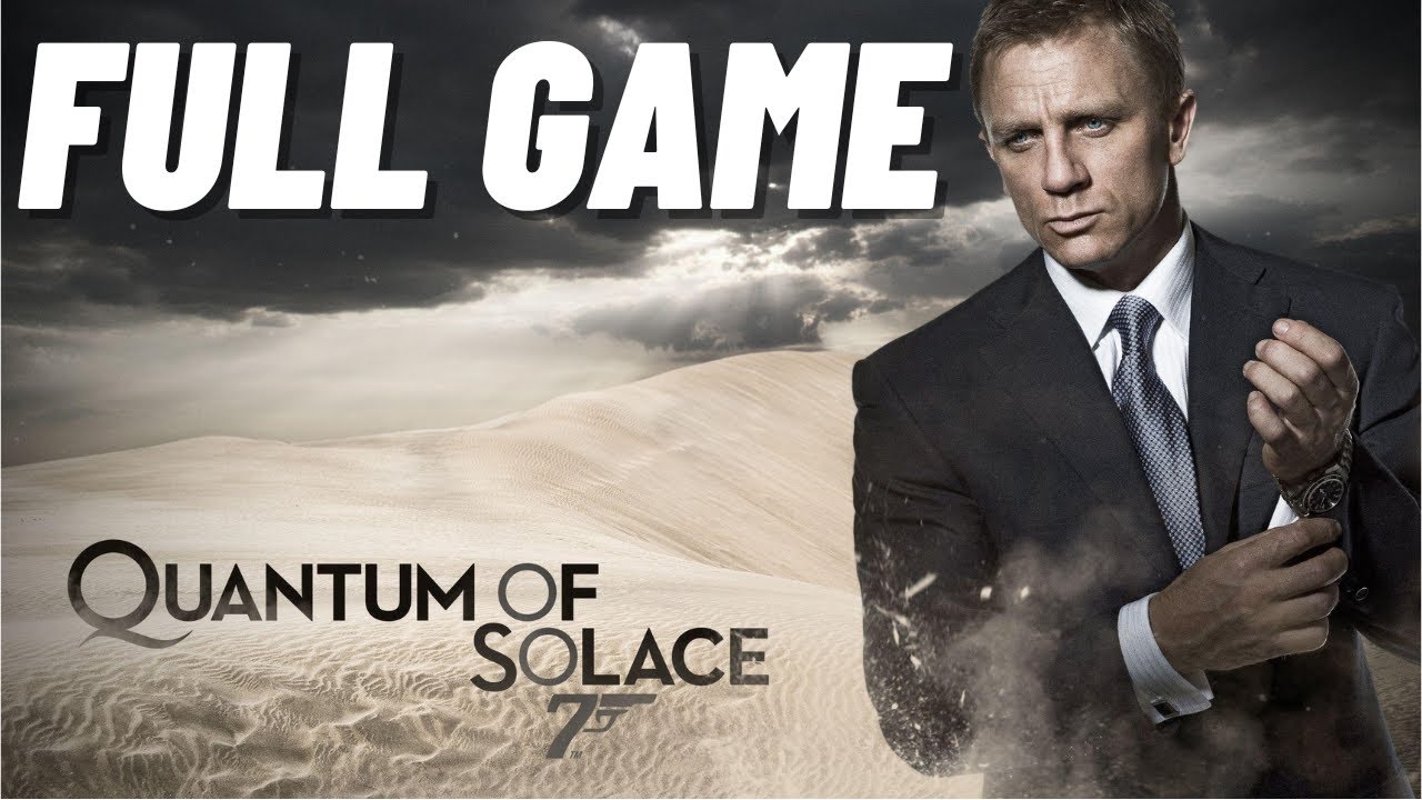 James Bond: Quantum of Solace - Full Game Gameplay Walkthrough [QHD ...