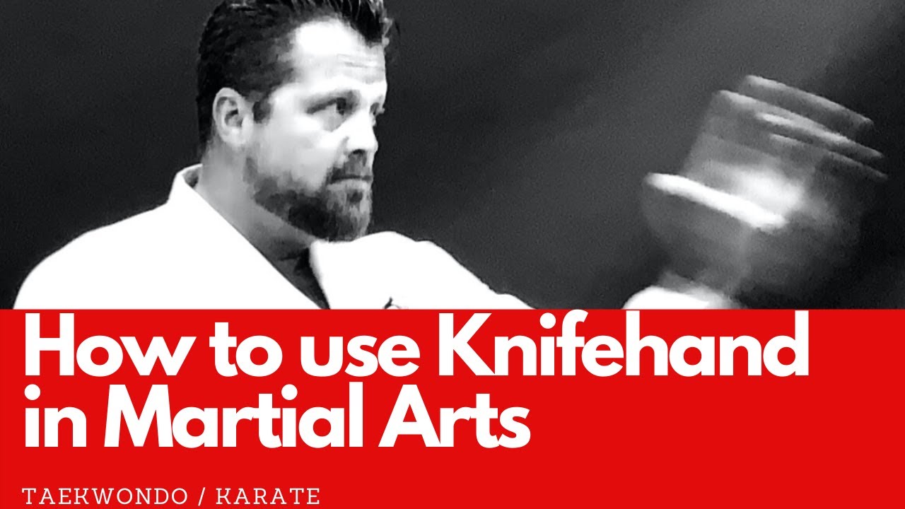 How to use the Knifehand in Martial Arts - Taekwondo / Karate - YouTube