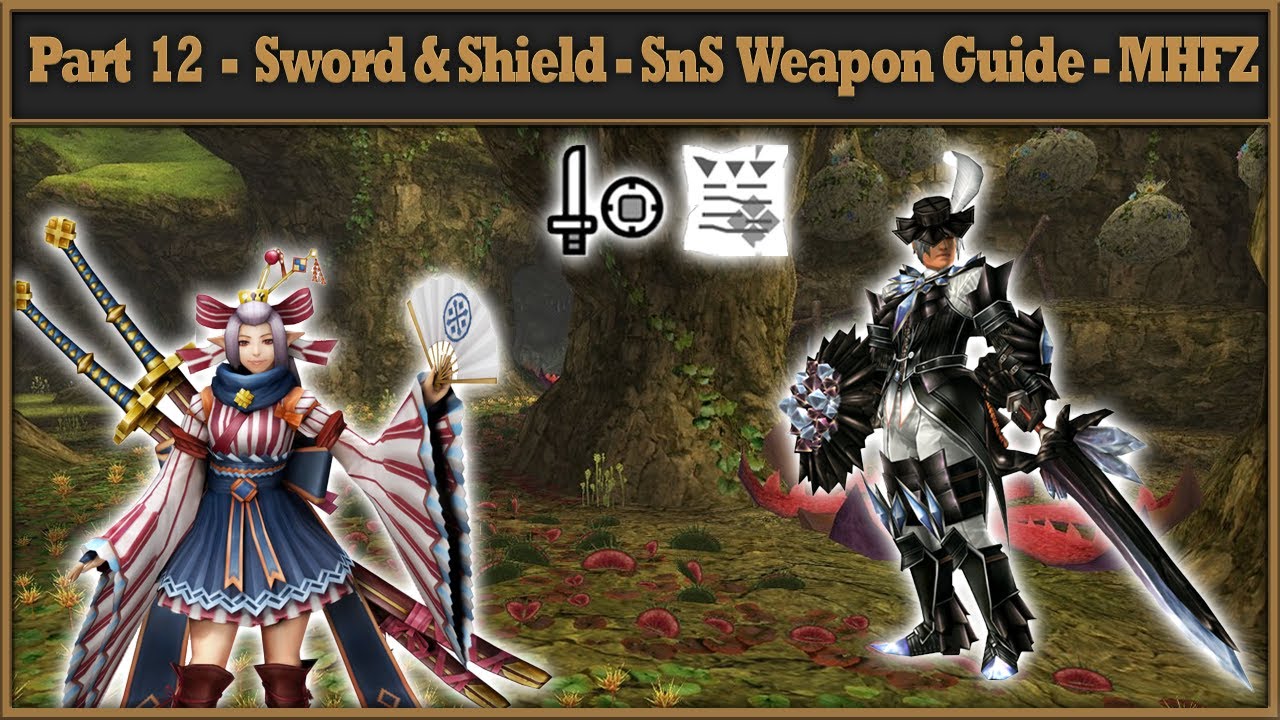 P12 - Sword & Shield - SnS Weapon Guide - Monster Hunter Frontier ...