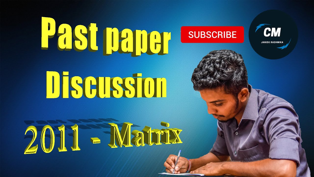 Matrix(න්‍යාස) 2011 - Past Paper Discussion - Combined Maths A/L in ...