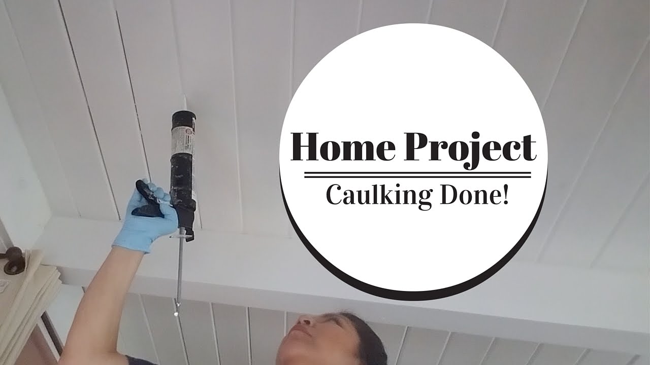 Home Project DIY | Caulking Done - YouTube