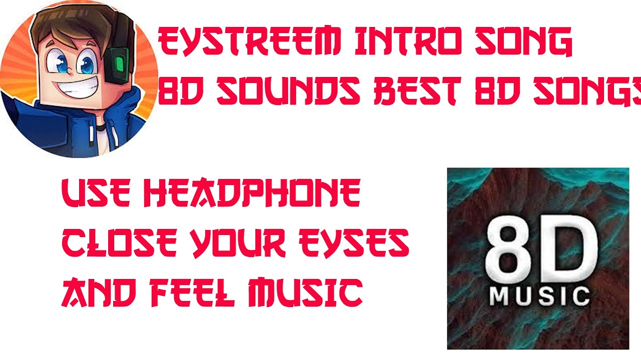 EYSTREEM INTRO SONG IN 8D || LIMITED EDITION 2016 IN 8D || BEST 8D SONG ...