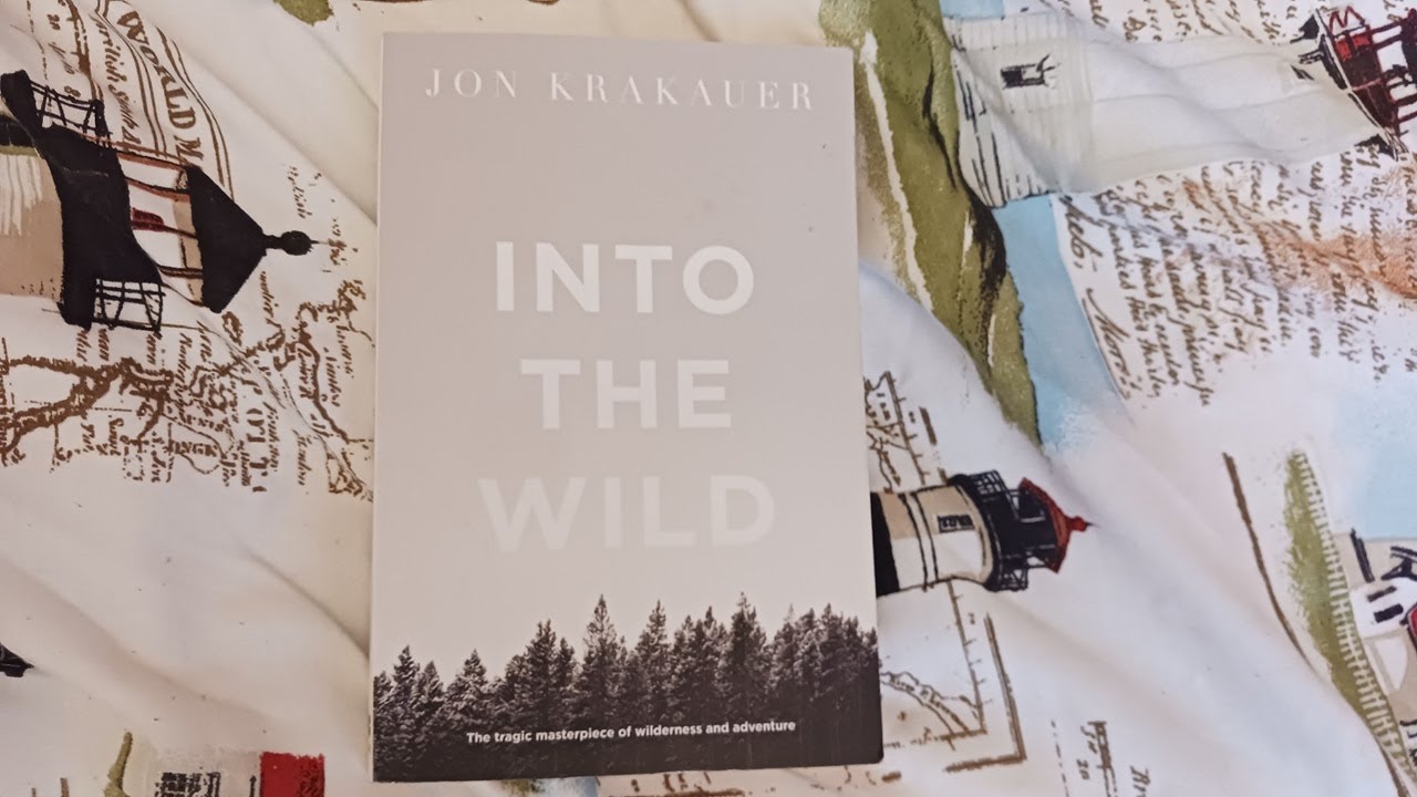 Into the Wild by Jon Krakauer Book Review - YouTube