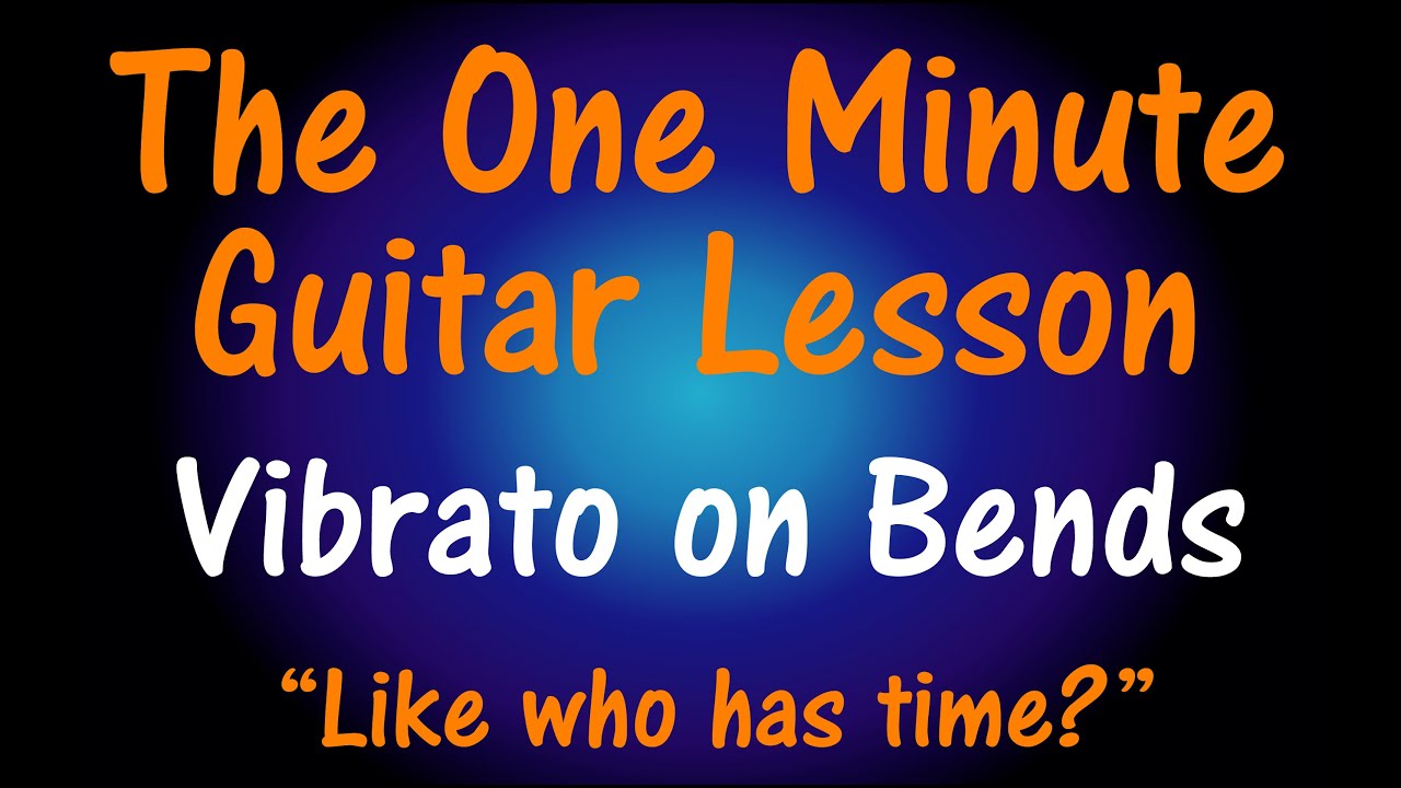 Vibrato Bending Notes Blues Guitar 1 Minute Guitar Lesson - YouTube