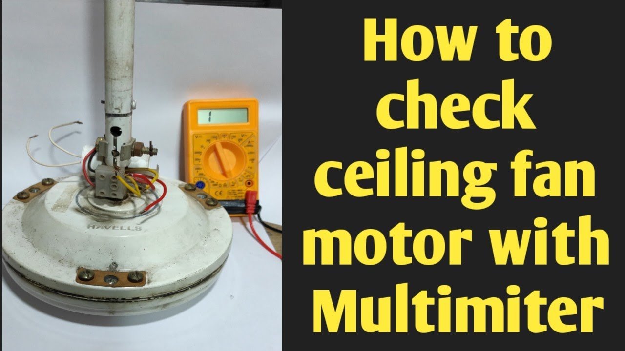 How To Check Ceiling Fan Motor With Multimeter YouTube how-to-check-ceiling-fan-motor-with-multimeter-youtube