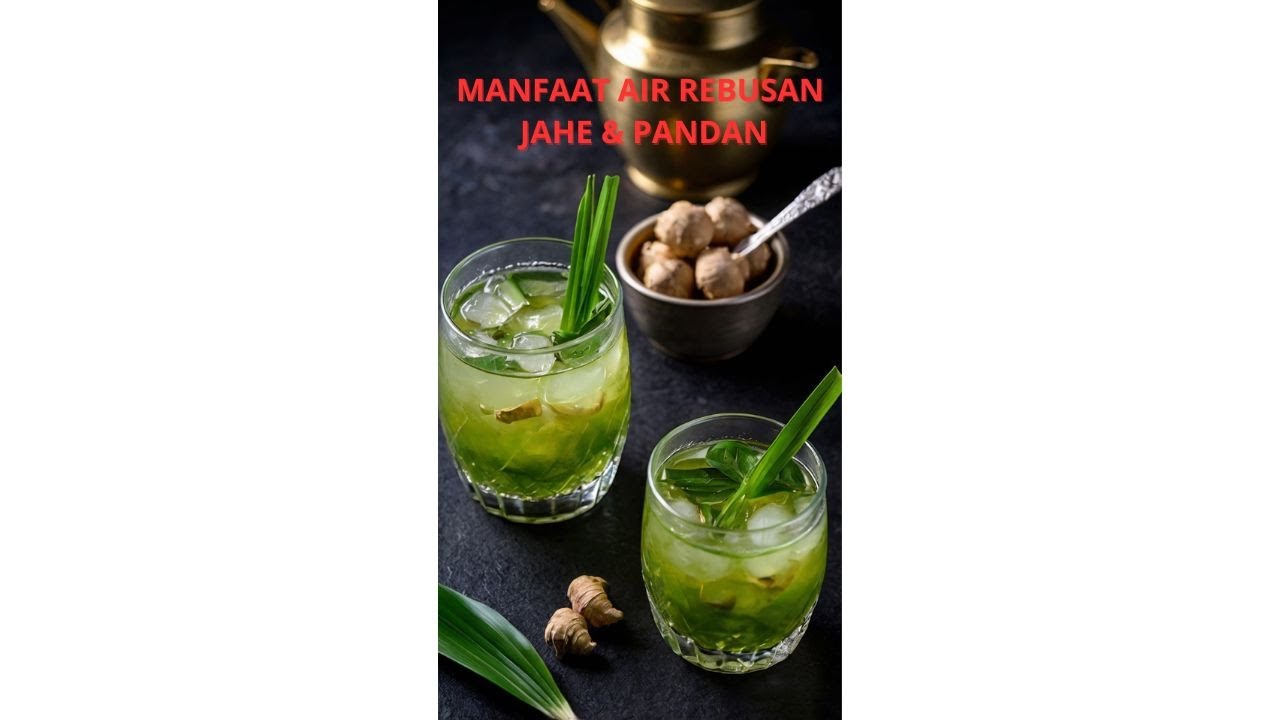 Manfaat dari Air Rebusan Jahe dan Daun Pandan Bagi Kesehatan Tubuh # ...