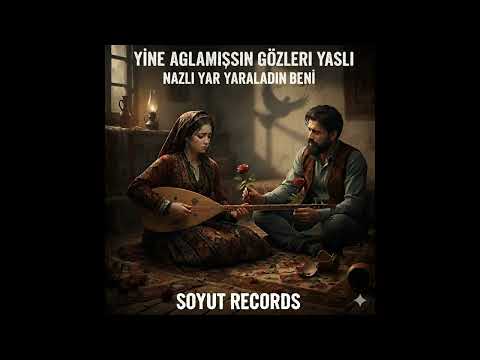 Yine Ağlamışsın Gözlerin Yaşlı - Nazlı Yar Yaraladı Beni - Anatolian Folk Psych