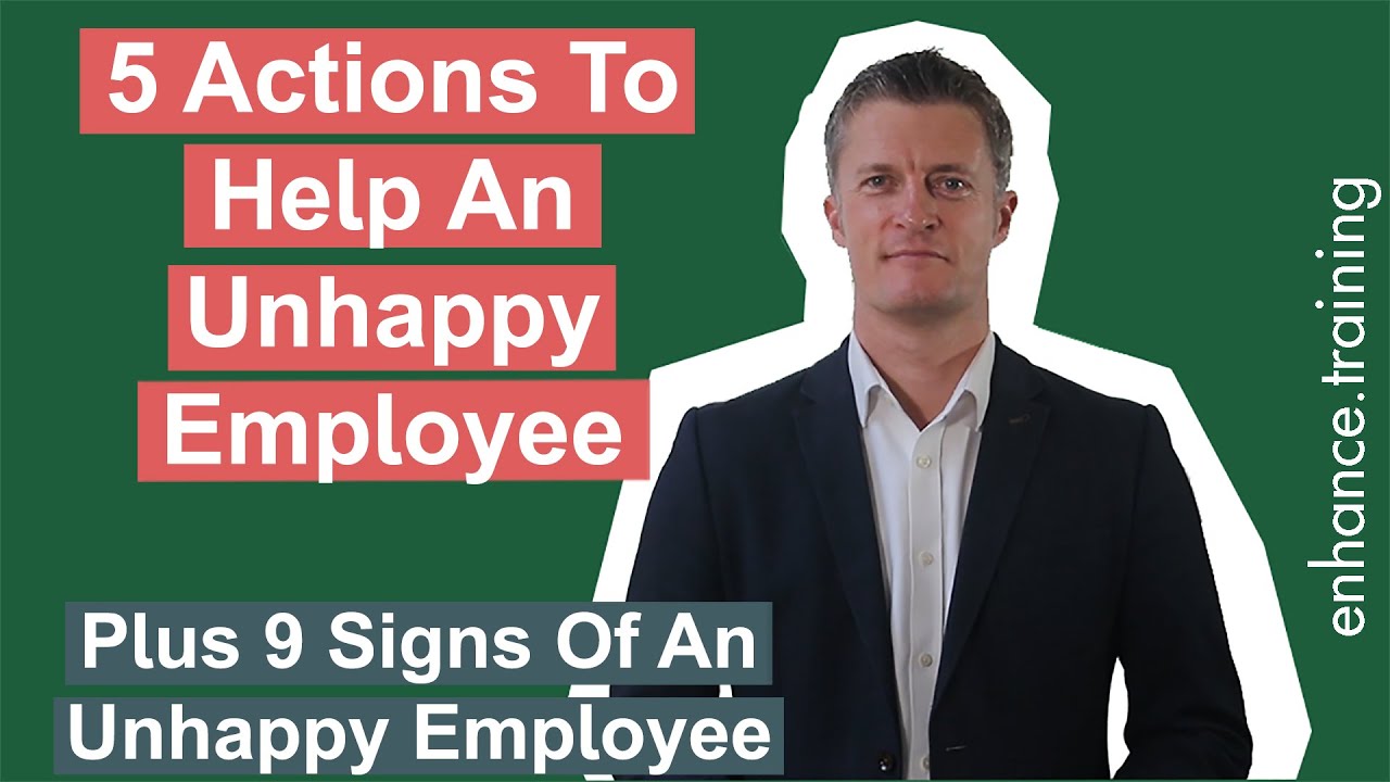 5 Actions to Help an Unhappy Employee - YouTube