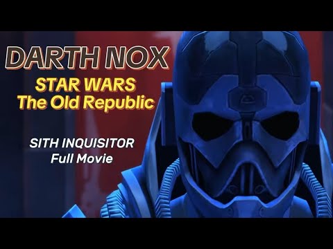 Sith Inquisitor Full Story - Star Wars The Old Republic - Darth Nox ...