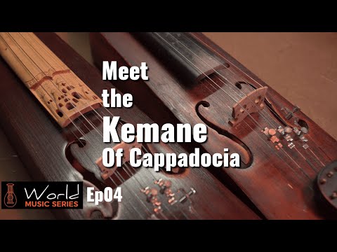 World Music Series Ep 04 - Kemane of Cappadocia