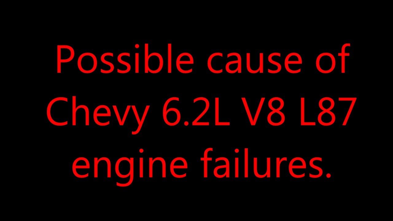 Possible cause of Chevy 6.2L V8 L87 engine failures. - YouTube