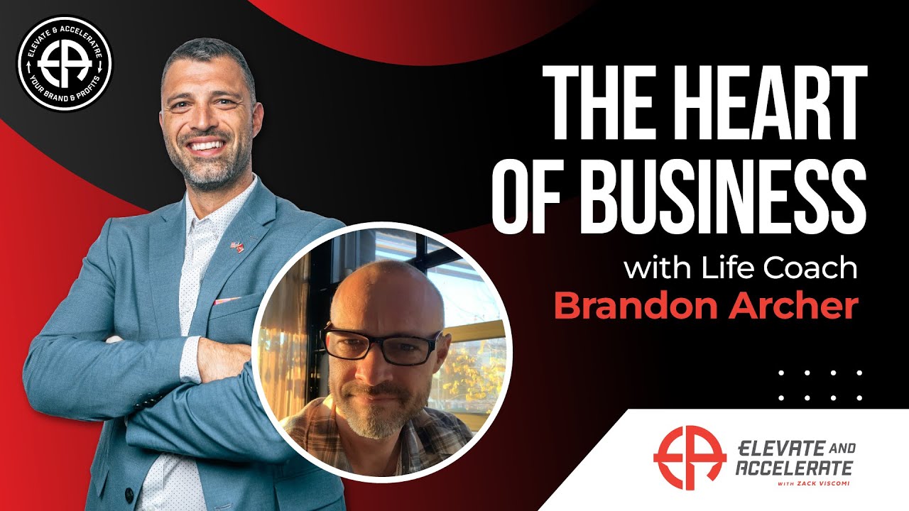 The Heart of Business with Life Coach Brandon Archer - YouTube