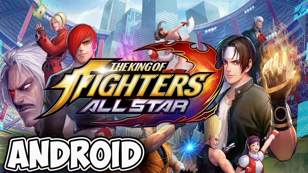 the king of fighters ALL STAR PARA ANDROID / KOF ALL STAR - YouTube