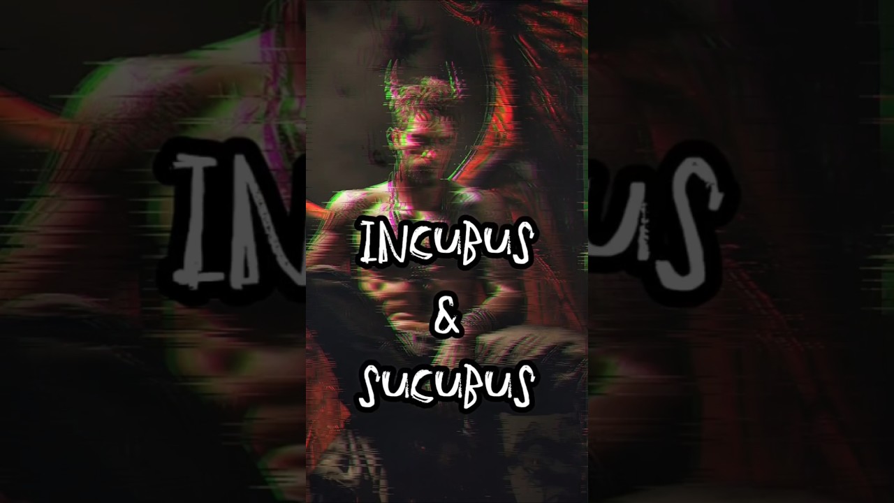 Incubus and Sucubus.... #horror #horrorfilm #horrorstories - YouTube