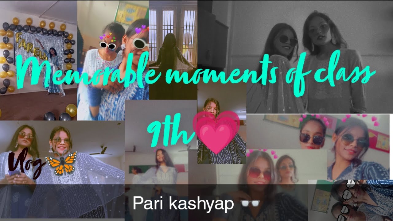 Memorable moments of My school life.. class 9 th.. 💗@ Pari kashyap💙 - YouTube