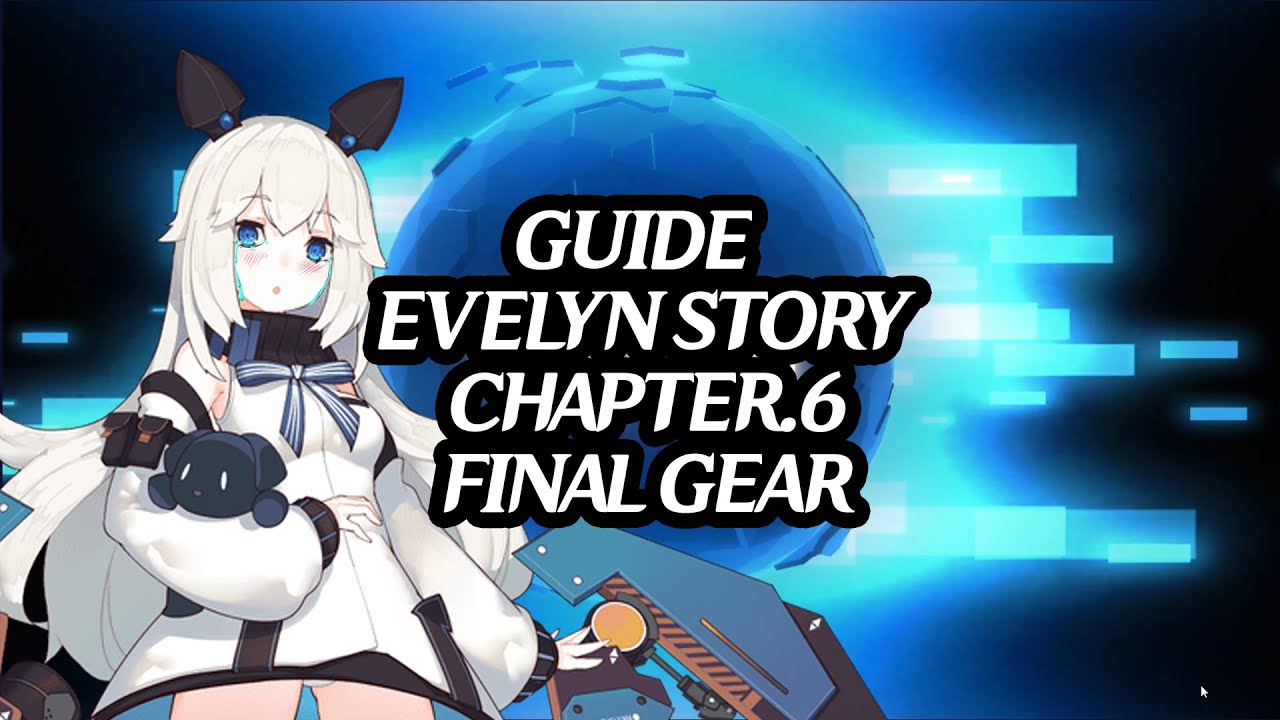 Evelyn Story Ch.6 - Final Gear - YouTube
