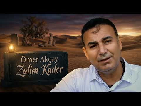 Ömer akçay zalim kader 17 Eylül 2026