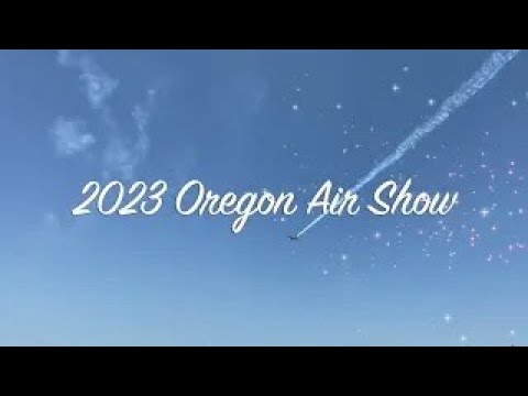Oregon International Air Show 2023...Hillsboro, OR - YouTube