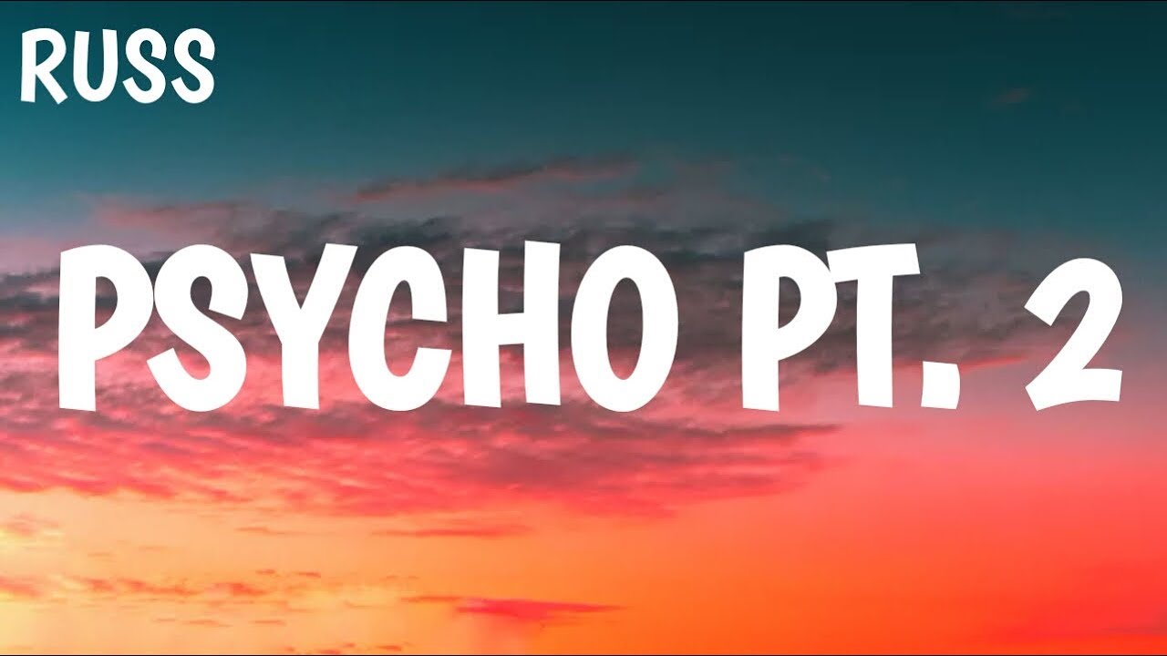 PSYCHO PT. 2 - RUSS | LYRICS - YouTube