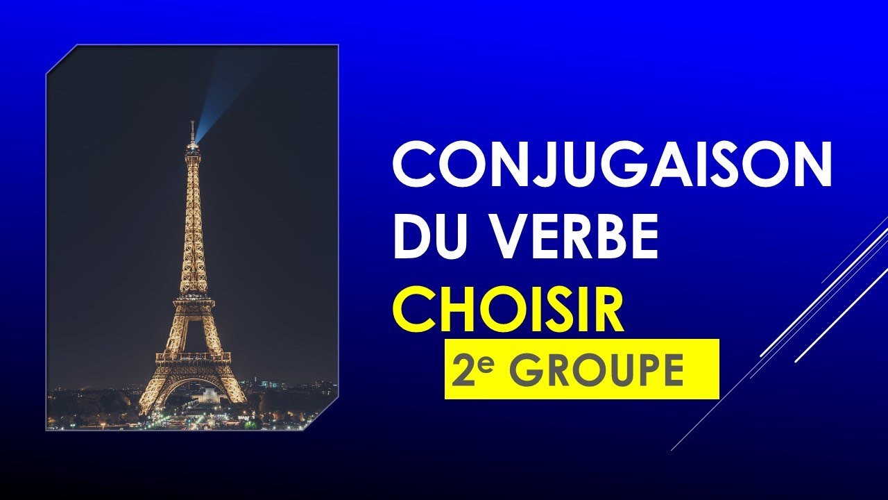 Verb "choisir" (to choose) conjugated in 8 common tenses - YouTube