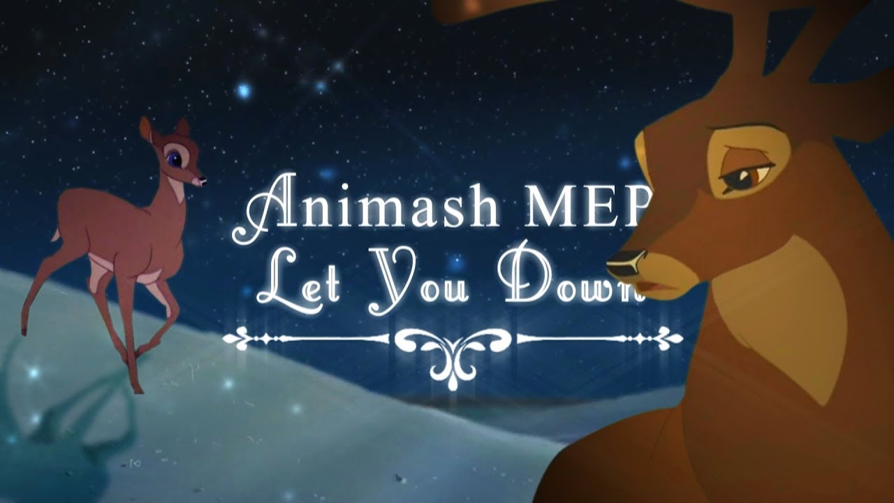 Animash MEP Let You Down - YouTube