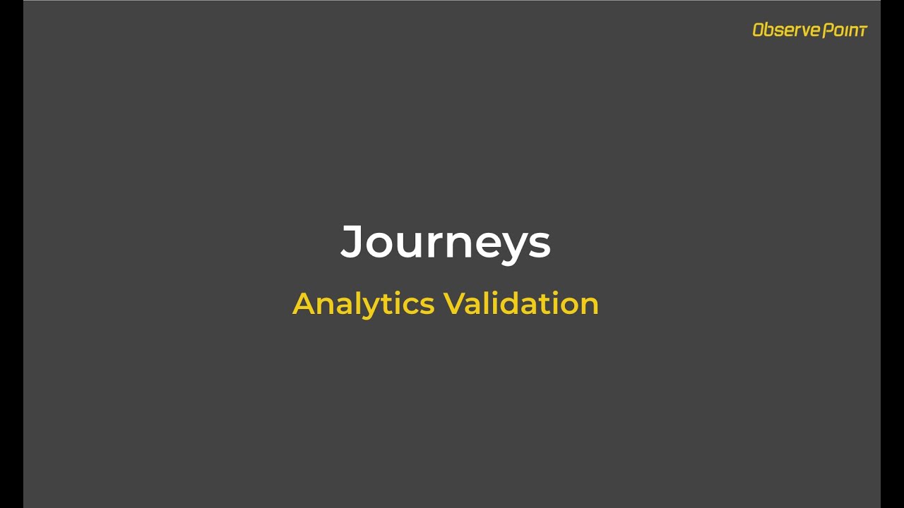 Journeys - Analytics Validation - YouTube