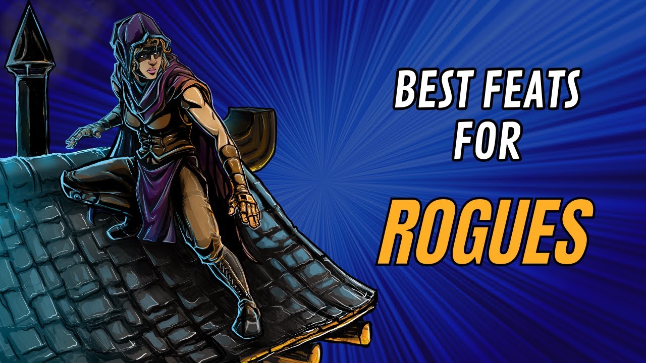 Best Feats for Rogues in D&D 5e - YouTube