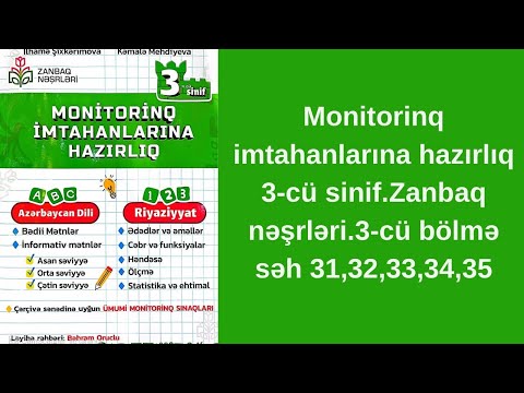 Monitorinq imtahanlarına hazırlıq 3-cü sinif.Zanbaq nəşrləri.3-cü bölmə səh 31,32,33,34,35