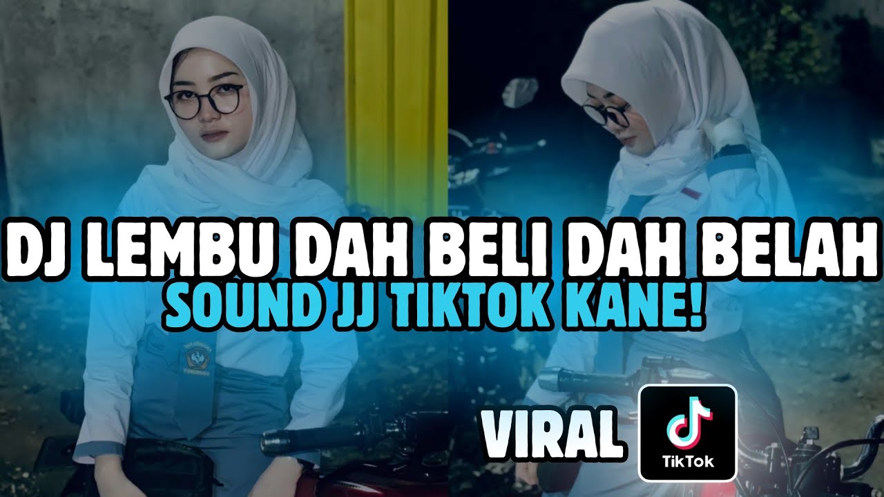 DJ LEMBU DAH BELI DAH BELAH🎧SOUND MEME🥰VIRAL FYP 2024 - YouTube