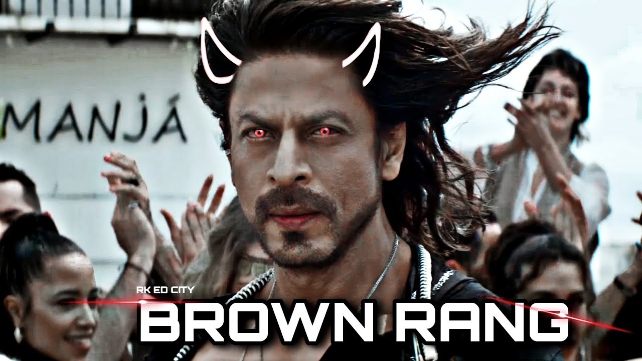 SHAHRUKH KHAN -- BROWN RANG [SRK EDIT] SHAHRUKH KHAN STATUS - YouTube