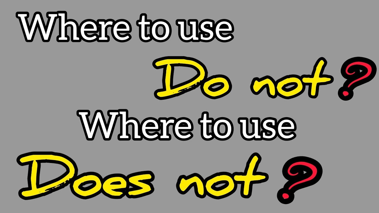 How & where to use | Do not | & | Does not | - YouTube