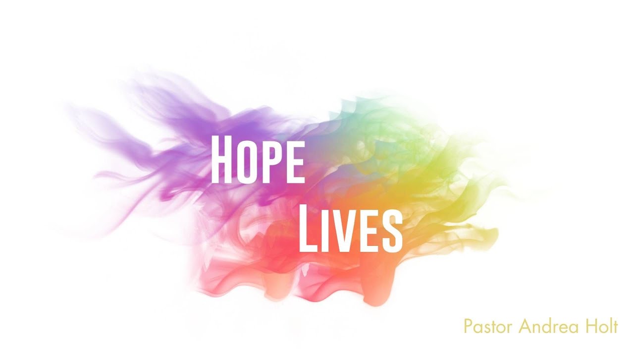 Hope Lives - YouTube