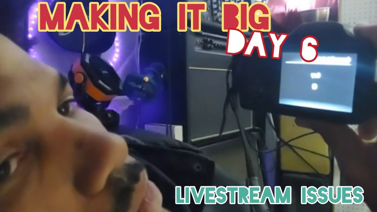 Live Streaming Tech Issues Making IT BIG Day 6 - YouTube