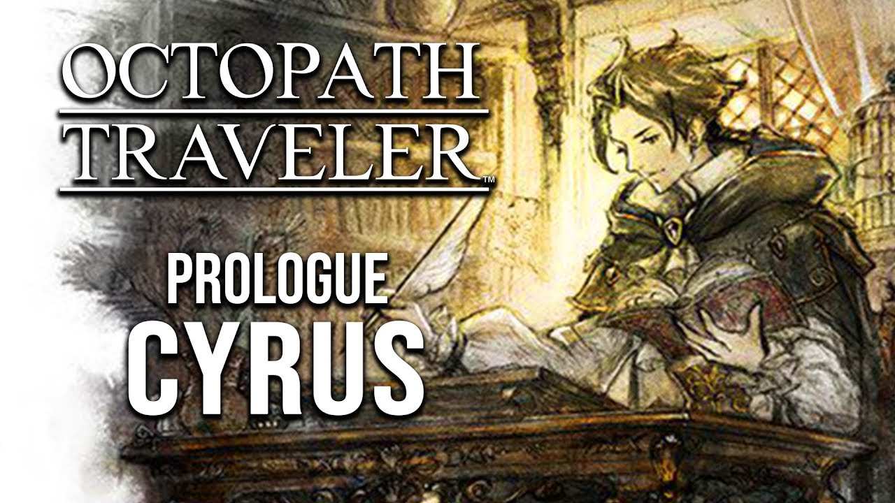 Octopath Traveler - Cyrus Prologue Gameplay - YouTube