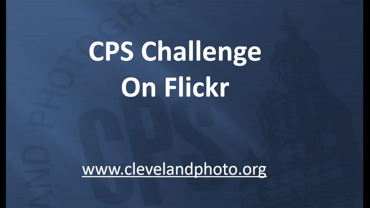 CPS Challenge on Flickr - YouTube