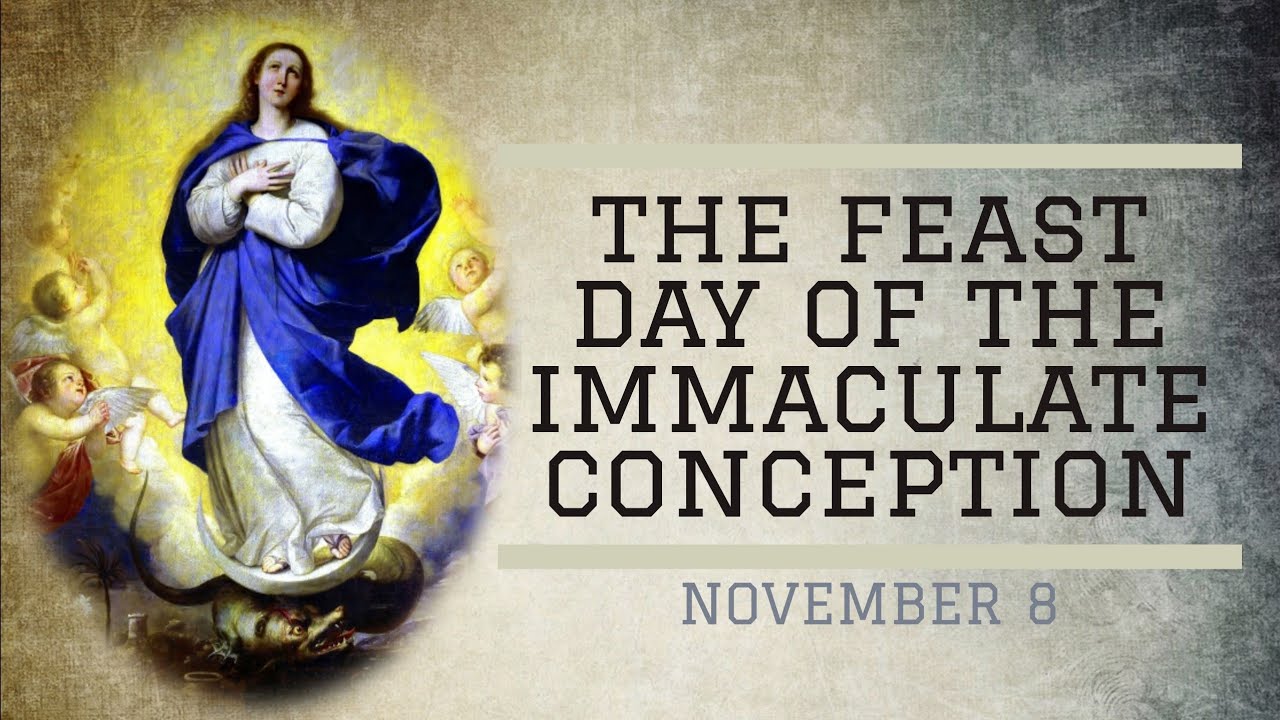The Feast Day of the Immaculate Conception - YouTube