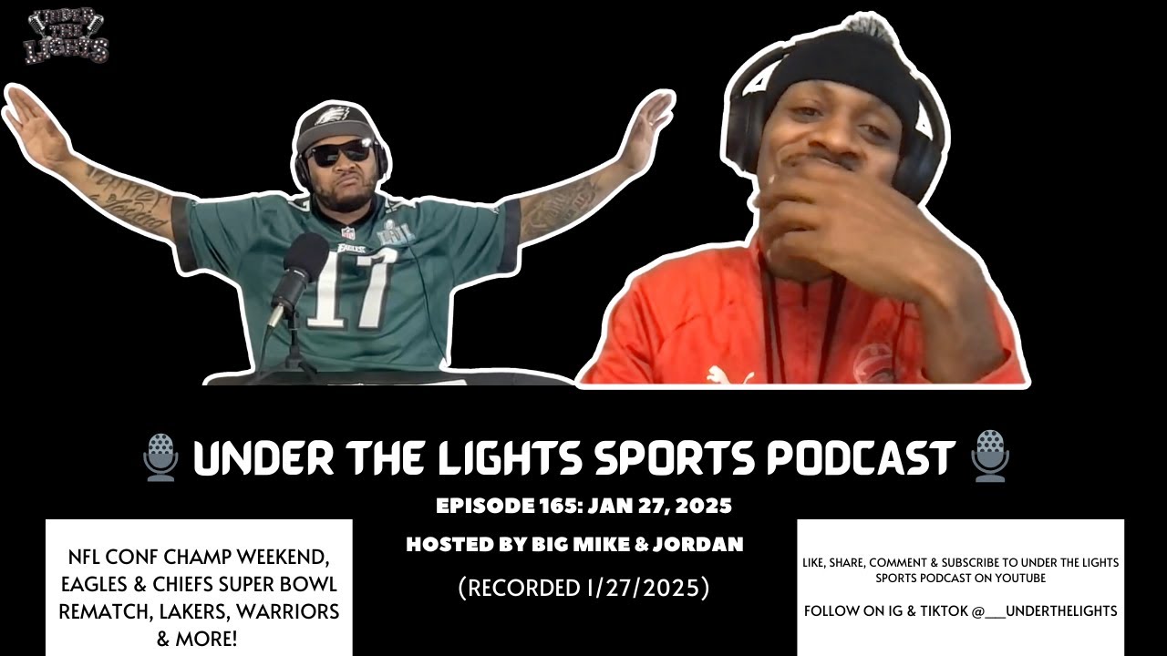 NFL CONF CHAMP WEEKEND, EAGLES & CHIEFS SUPER BOWL REMATCH, LAKERS ...