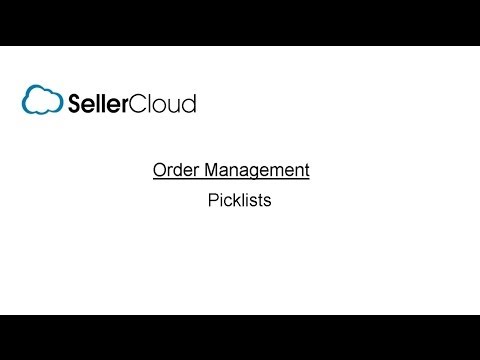 Picklists - SellerCloud - Order Fulfillment- 4.1 - YouTube