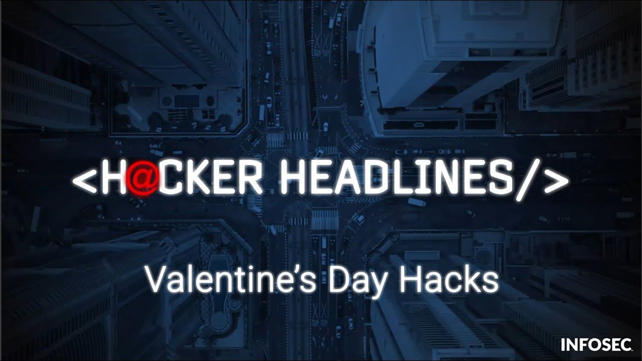 Hacker Headlines - Valentine's Day Hacks - YouTube