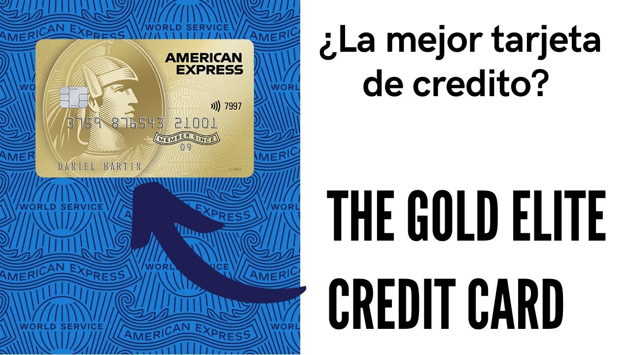 The Gold Elite Credit Card - ¿La mejor Tarjeta Nivel Oro? - YouTube