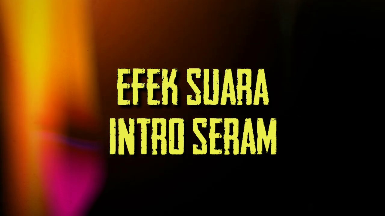 Efek Suara Horor | intro - YouTube
