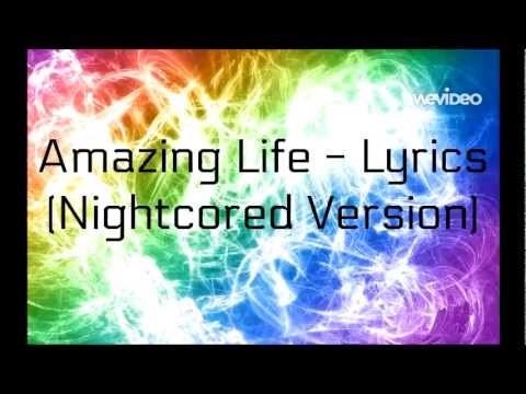 Amazing Life Lyrics - (Nightcore Version) - YouTube
