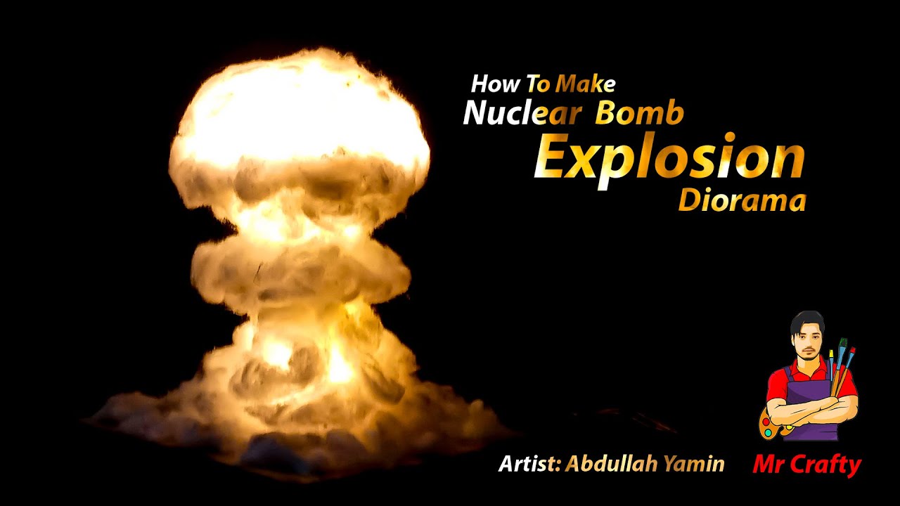 Nuclear Bomb Explosion Diorama | How To Make Atomic Bomb Explosion ...