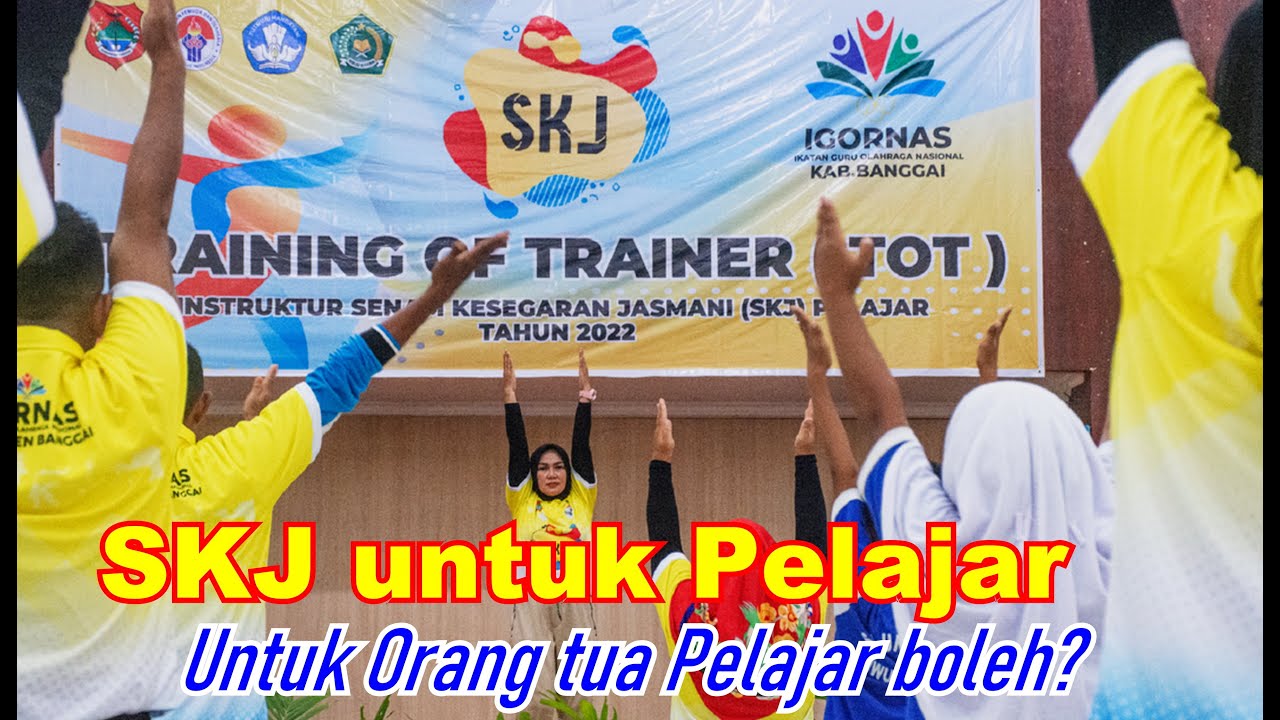 TOT SENAM KESEGARAN JASMANI (SKJ) PELAJAR IGORNAS KABUPATEN BANGGAI, 6 ...