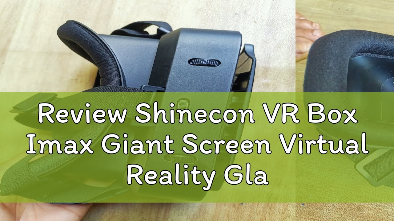Review Shinecon VR Box Imax Giant Screen Virtual Reality Glasses ...