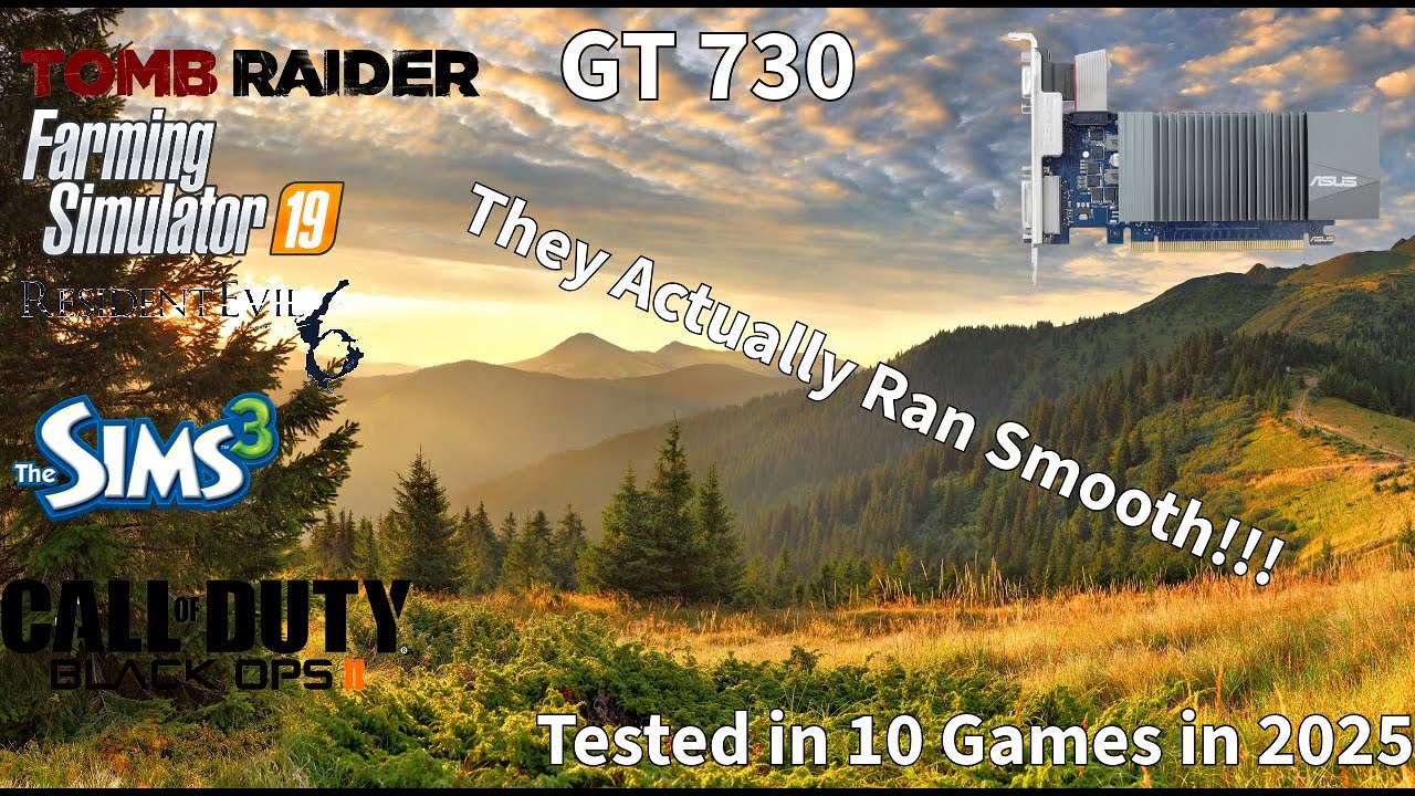 GT 730 Tested in 10 games in 2025 (they actually ran smoothly ...